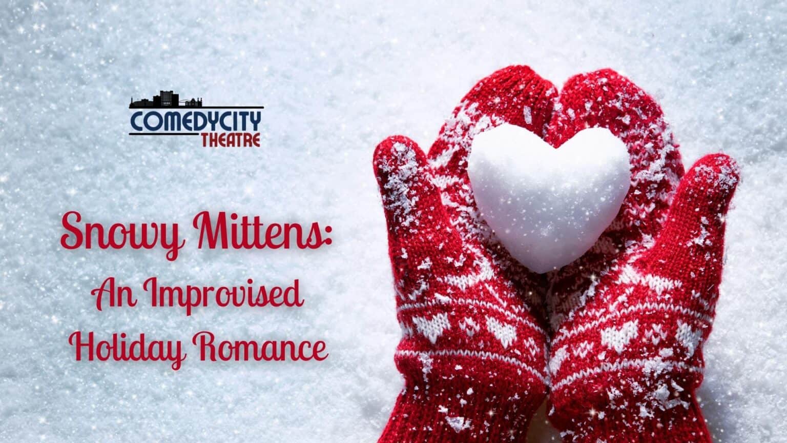 Snowy Mittens: An Improvised Holiday Romance